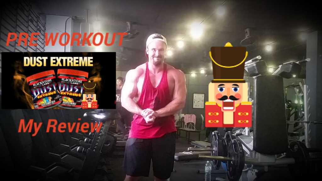 Dust Extreme Review Blackstone Labs - Dan the Bodybuilder in Thailand